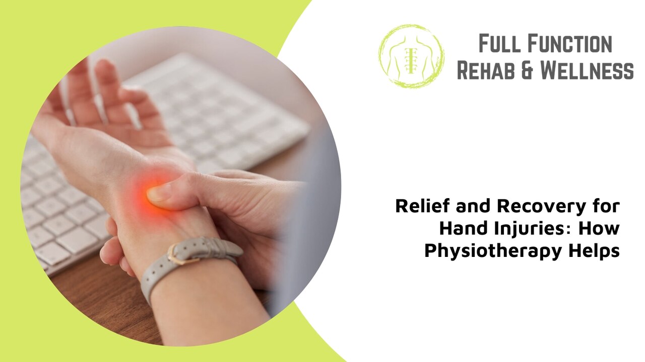 Relief and Recovery for Hand Injuries: How Physiotherapy Helps