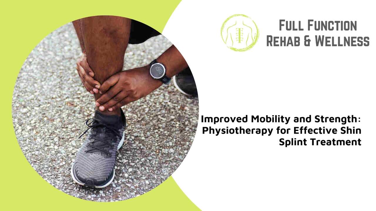Improved Mobility and Strength: Physiotherapy for Effective Shin Splint ...